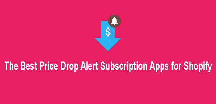 The Best Price Drop Alert Subscription Apps for Shopify - Hura Tips