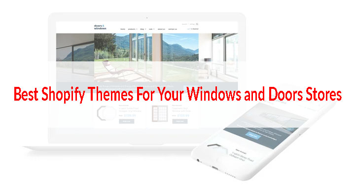 5+ Best Shopify Themes For Your Windows and Doors Stores - Hura Tips